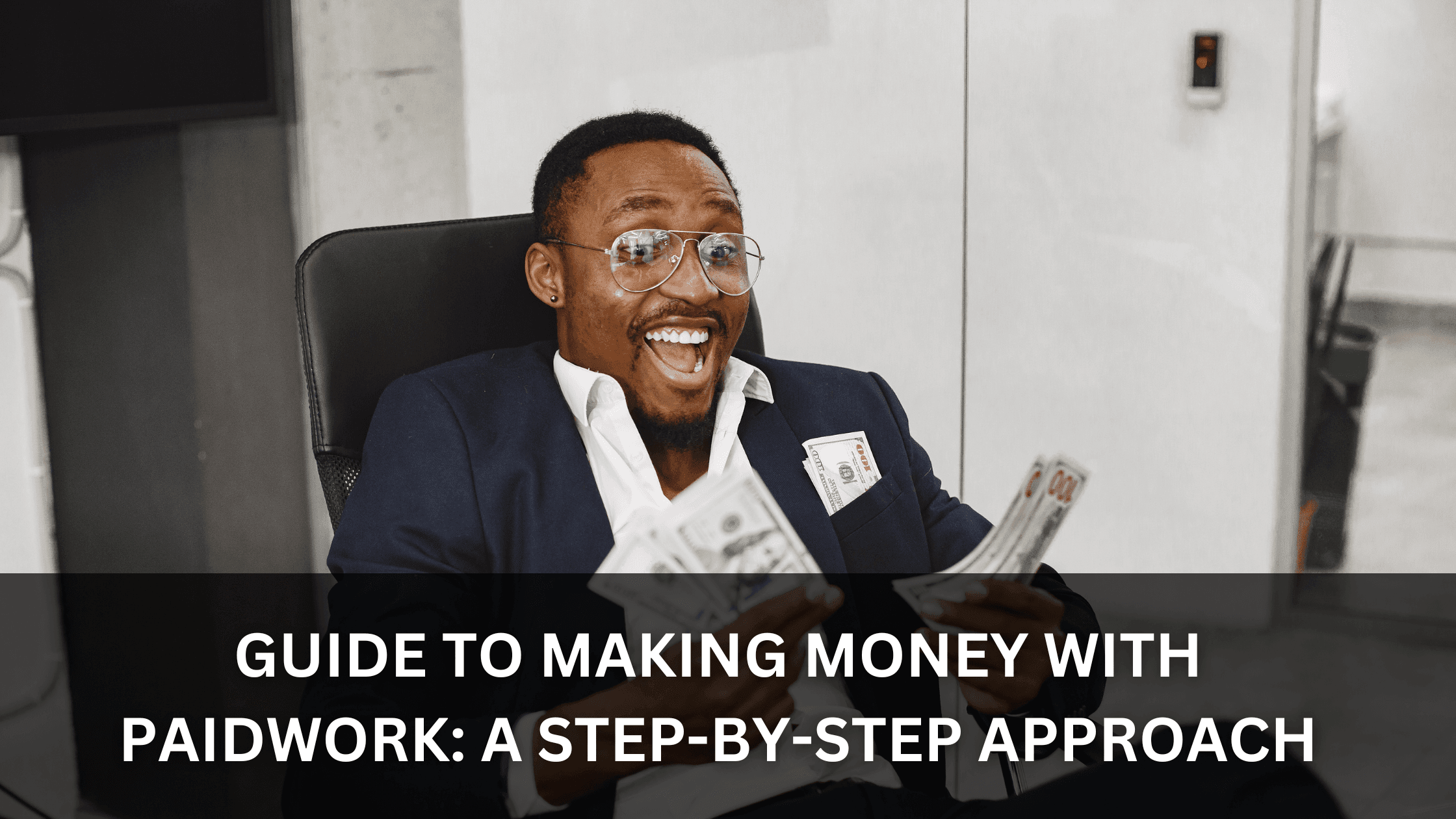 Guide to Making Money with PaidWork: A Step-by-Step Approach - Men Of ...